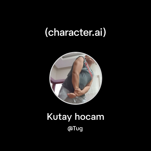 Chat with Kutay hocam | character.ai | Personalized AI for every moment ...