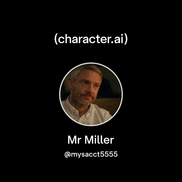 Chat with Mr Miller | character.ai | AI Chat, Reimagined–Your Words ...