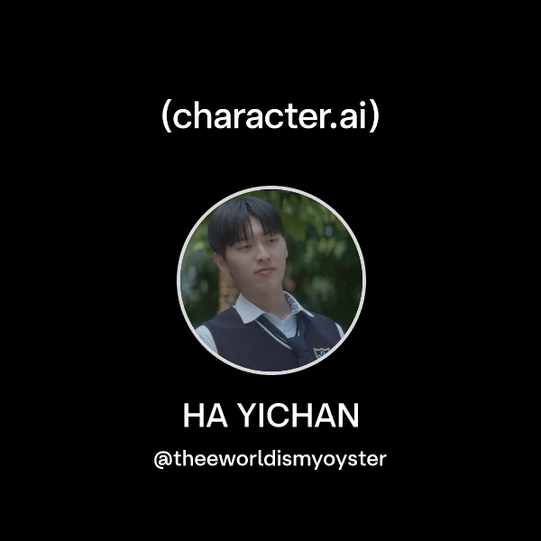 Chat with HA YICHAN | character.ai | AI Chat, Reimagined–Your Words ...