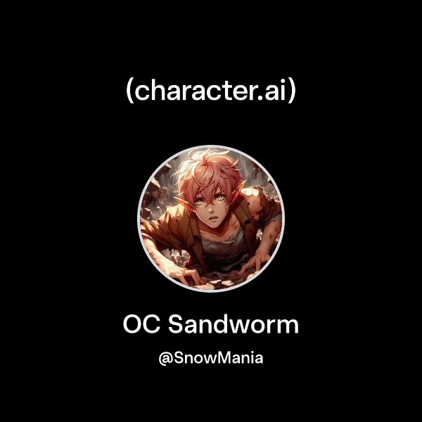 Chat with OC Sandworm | character.ai | AI Chat, Reimagined–Your Words ...