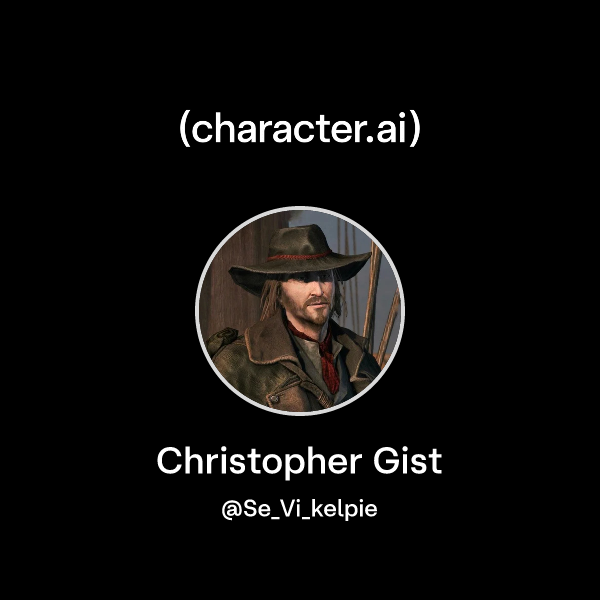 Chat with Christopher Gist | character.ai | Personalized AI for every moment of your day