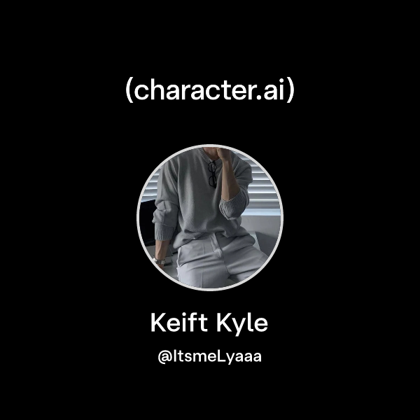 Chat with Keift Kyle | character.ai | AI Chat, Reimagined–Your Words ...