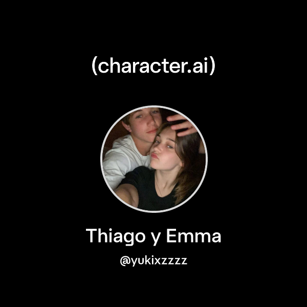 Chat with Thiago y Emma | character.ai | Personalized AI for every ...