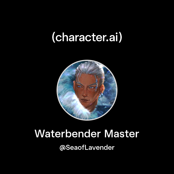 Chat with Waterbender Master | character.ai | Personalized AI for every ...
