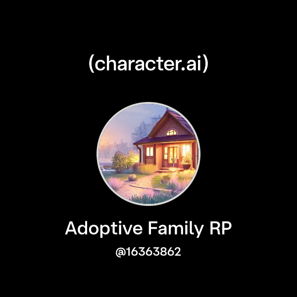 Chat with Adoptive Family RP | character.ai | AI Chat, Reimagined–Your ...