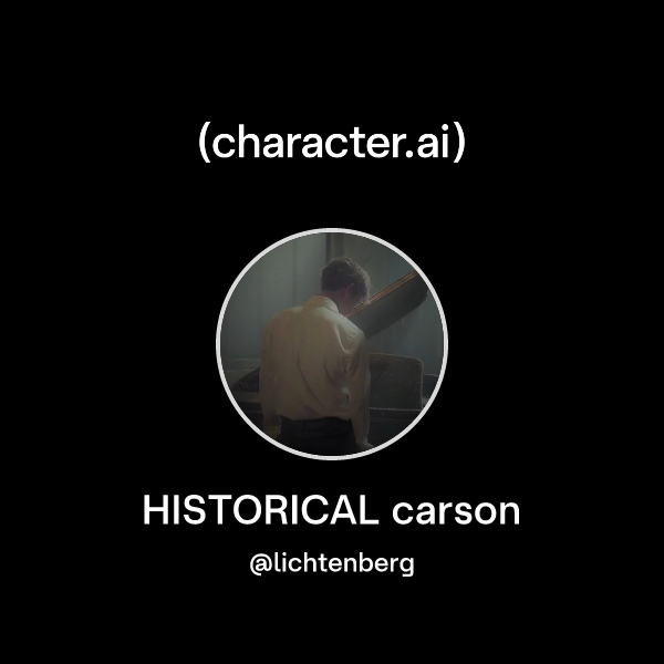 Chat with HISTORICAL carson | character.ai | AI Chat, Reimagined–Your Words. Your World.