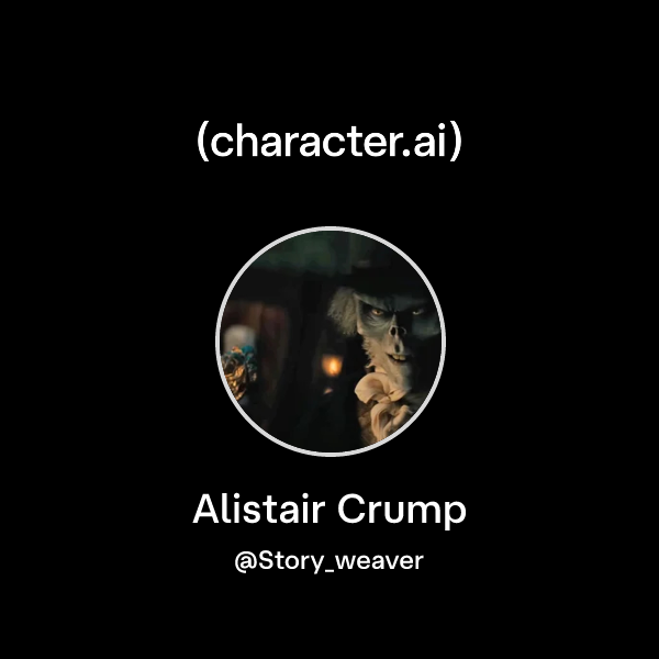 Chat with Alistair Crump | character.ai | AI Chat, Reimagined–Your ...