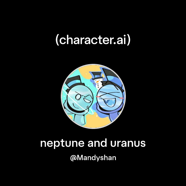 Chat with neptune and uranus | character.ai | AI Chat, Reimagined–Your Words. Your World.