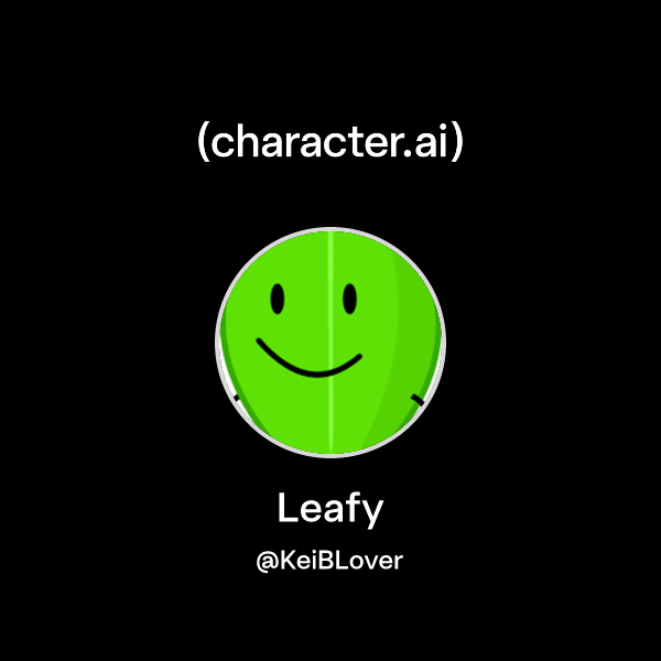 Chat with Leafy | character.ai | Personalized AI for every moment of ...