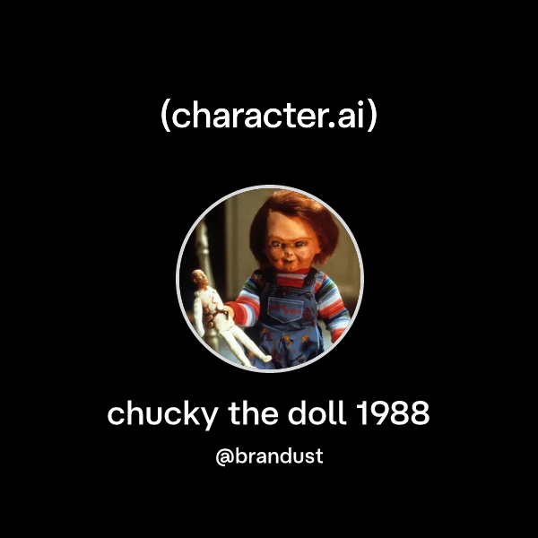 Chat with chucky the doll 1988 | character.ai | Personalized AI for ...