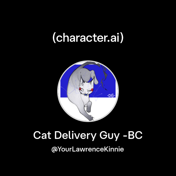 Chat with Cat Delivery Guy -BC | character.ai | AI Chat, Reimagined ...
