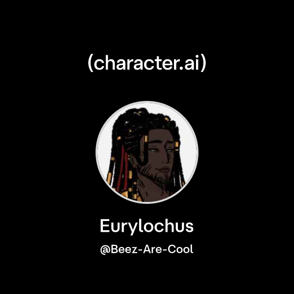 Chat with Eurylochus | character.ai | AI Chat, Reimagined–Your Words ...