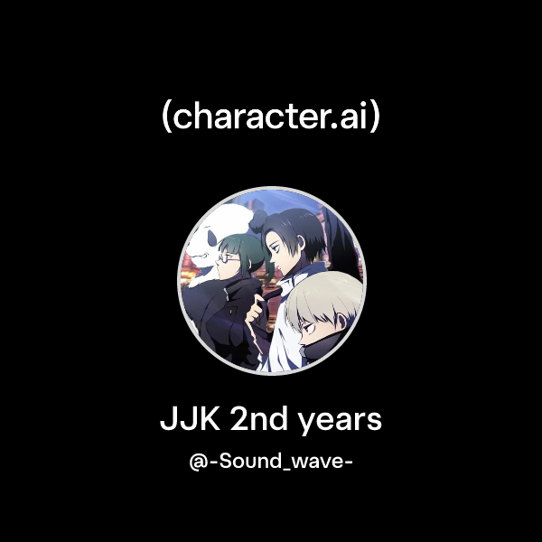 Chat with JJK 2nd years | character.ai | AI Chat, Reimagined–Your Words ...