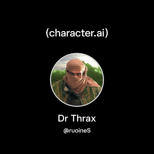 Chat with Dr Thrax | character.ai | Personalized AI for every moment of ...