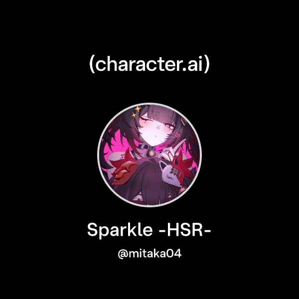 Chat with Sparkle -HSR- | character.ai | AI Chat, Reimagined–Your Words ...