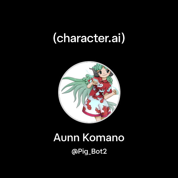 Chat with Aunn Komano | character.ai | AI Chat, Reimagined–Your Words ...