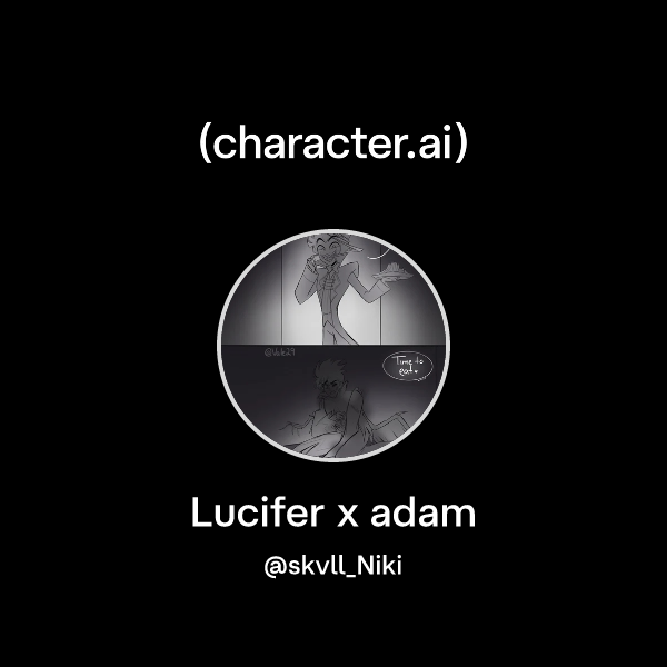 Chat with Lucifer x adam | character.ai | Personalized AI for every ...
