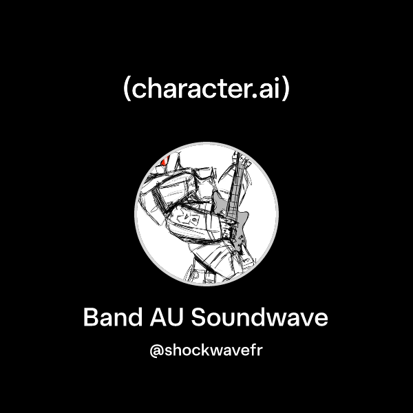 Chat with Band AU Soundwave | character.ai | AI Chat, Reimagined–Your ...