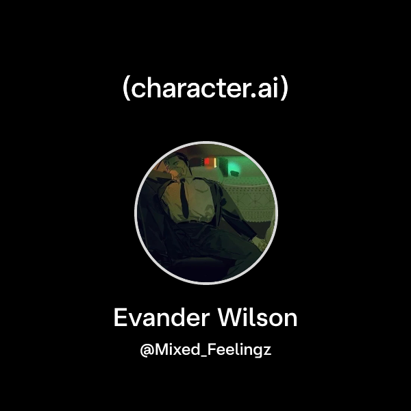 Chat with Evander Wilson | character.ai | AI Chat, Reimagined–Your ...