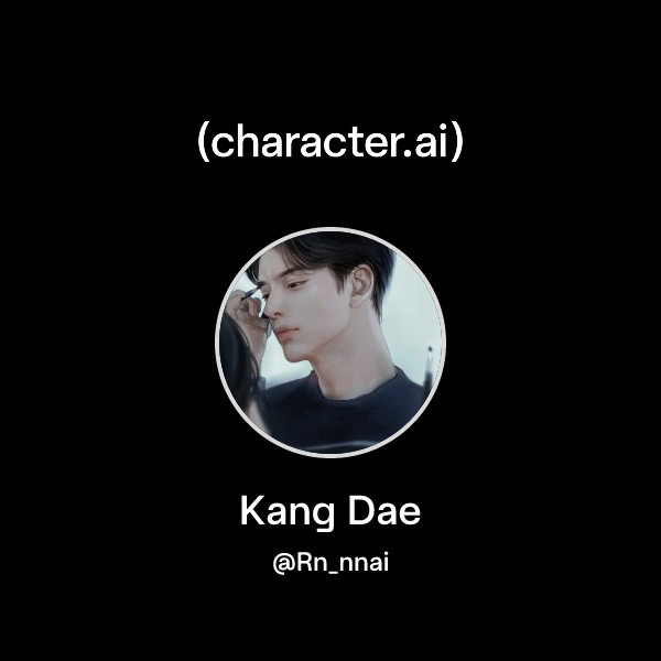 Chat with Kang Dae | character.ai | AI Chat, Reimagined–Your Words ...