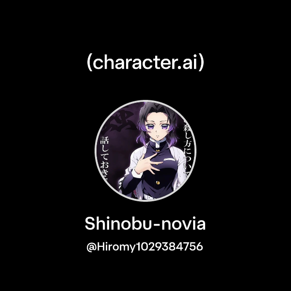 Chat with Shinobu-novia | character.ai | Personalized AI for every moment of your day