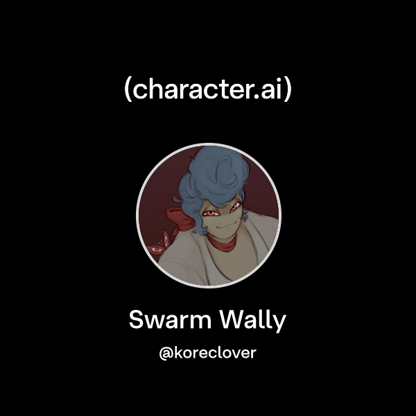 Chat with Swarm Wally | character.ai | AI Chat, Reimagined–Your Words ...