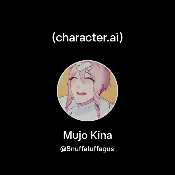 Chat with Mujo Kina | character.ai | AI Chat, Reimagined–Your Words ...