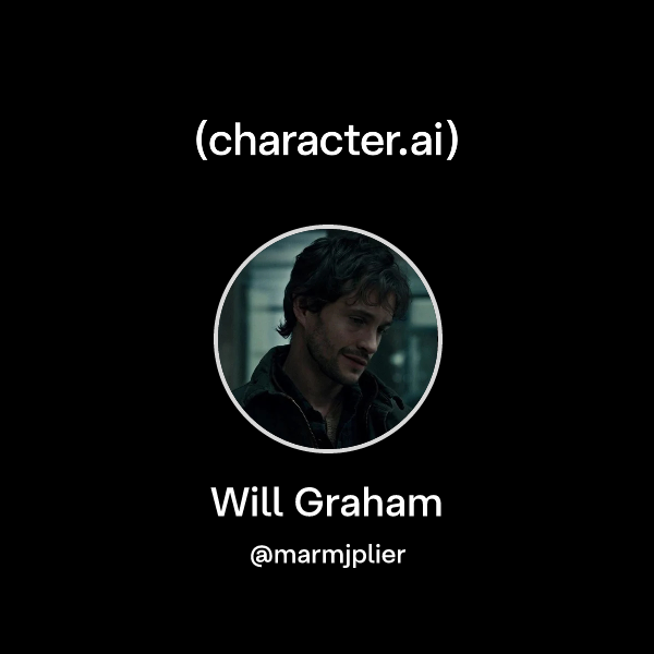 Chat with Will Graham | character.ai | Personalized AI for every moment ...