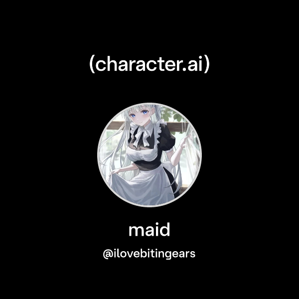 Chat with maid | character.ai | AI Chat, Reimagined–Your Words. Your World.