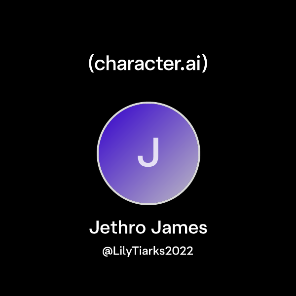 Chat with Jethro James | character.ai | AI Chat, Reimagined–Your Words. Your World.