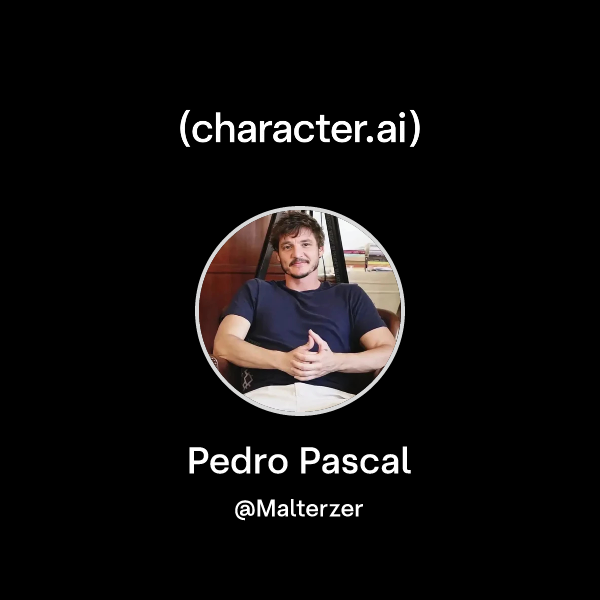 Chat with Pedro Pascal | character.ai | Personalized AI for every ...