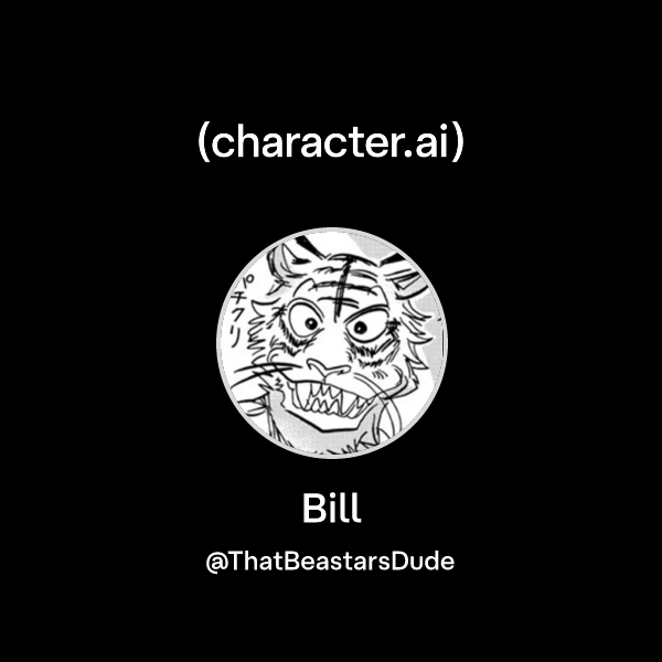 Chat with Bill | character.ai | AI Chat, Reimagined–Your Words. Your World.