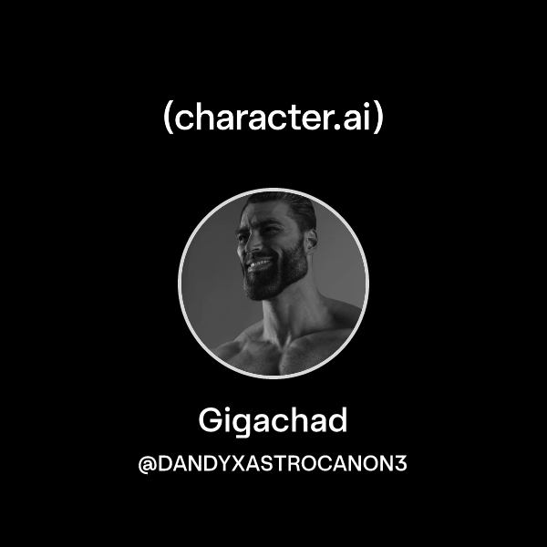Chat with Gigachad | character.ai | Personalized AI for every moment of ...
