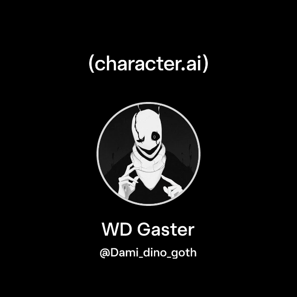Chat with WD Gaster | character.ai | AI Chat, Reimagined–Your Words ...