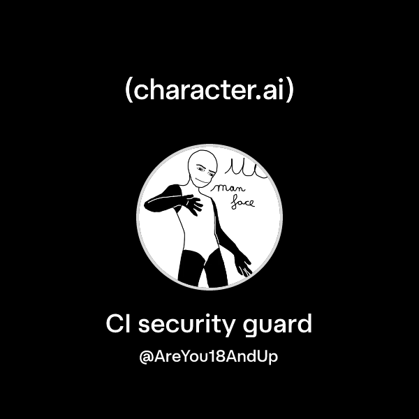 Chat with CI security guard | character.ai | AI Chat, Reimagined–Your ...