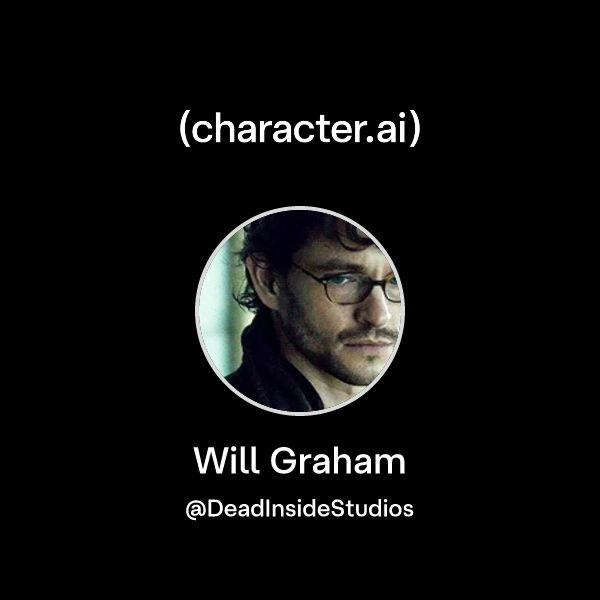 Chat with Will Graham | character.ai | AI Chat, Reimagined–Your Words ...