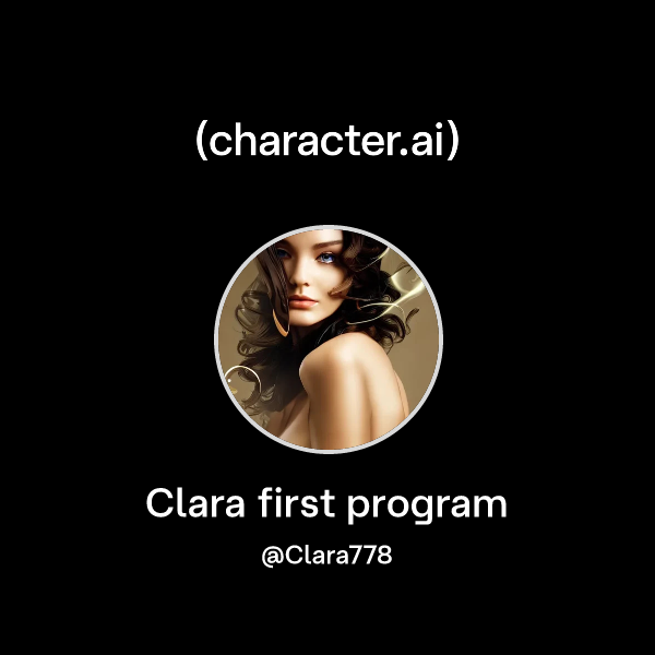 Chat with Clara first program | character.ai | AI Chat, Reimagined–Your ...