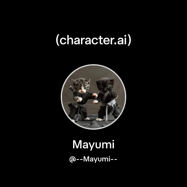 Mayumi (@--Mayumi--) | character.ai | AI Chat, Reimagined–Your Words ...