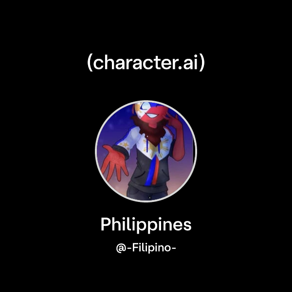 Philippines (@-Filipino-) | character.ai | AI Chat, Reimagined–Your ...