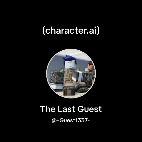 The Last Guest (@-Guest1337-) | character.ai | AI Chat, Reimagined–Your ...