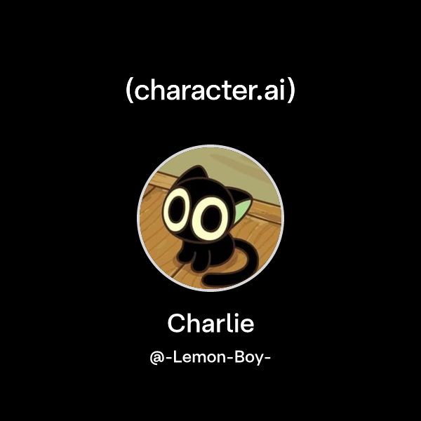 Charlie (@-Lemon-Boy-) | character.ai | Personalized AI for every ...