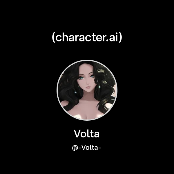Volta (@-Volta-) | character.ai | AI Chat, Reimagined–Your Words. Your ...