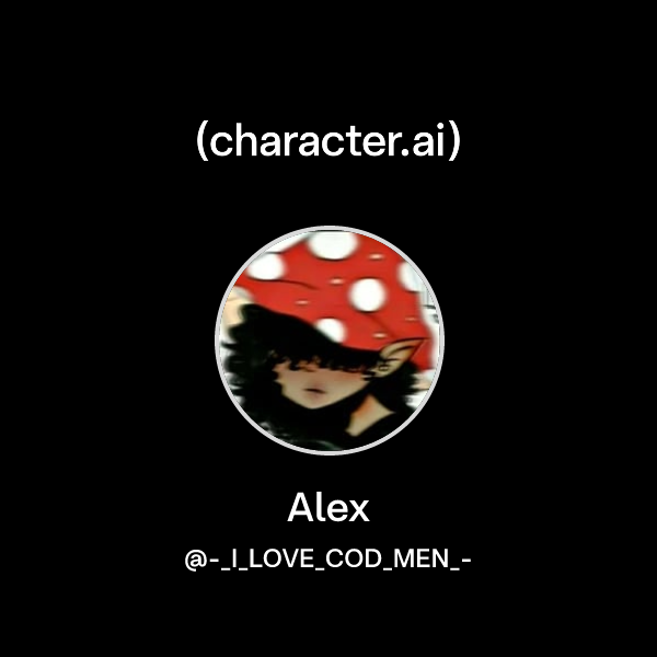 Alex (@-_I_LOVE_COD_MEN_-) | character.ai | AI Chat, Reimagined–Your ...