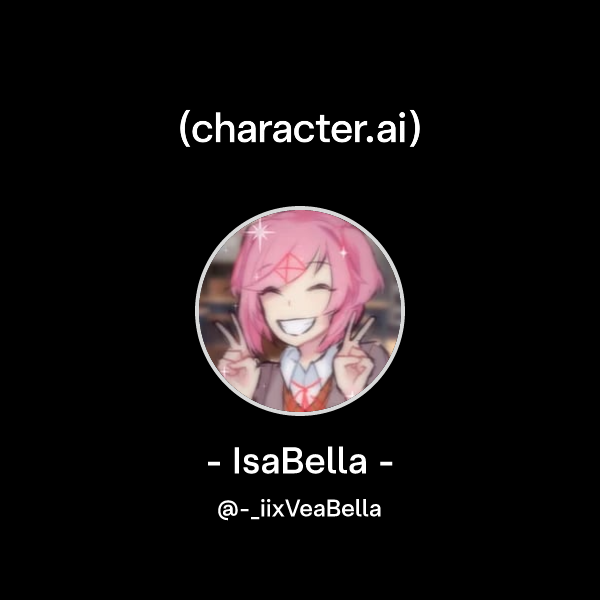 - IsaBella - (@-_iixVeaBella) | character.ai | AI Chat, Reimagined–Your Words. Your World.