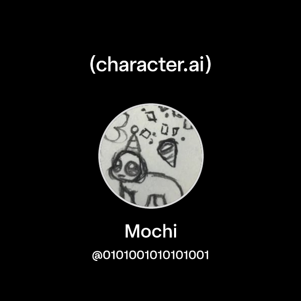 Mochi (@0101001010101001) | character.ai | AI Chat, Reimagined–Your Words. Your World.