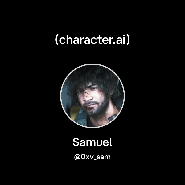 Samuel (@0xv_sam) | character.ai | AI Chat, Reimagined–Your Words. Your ...