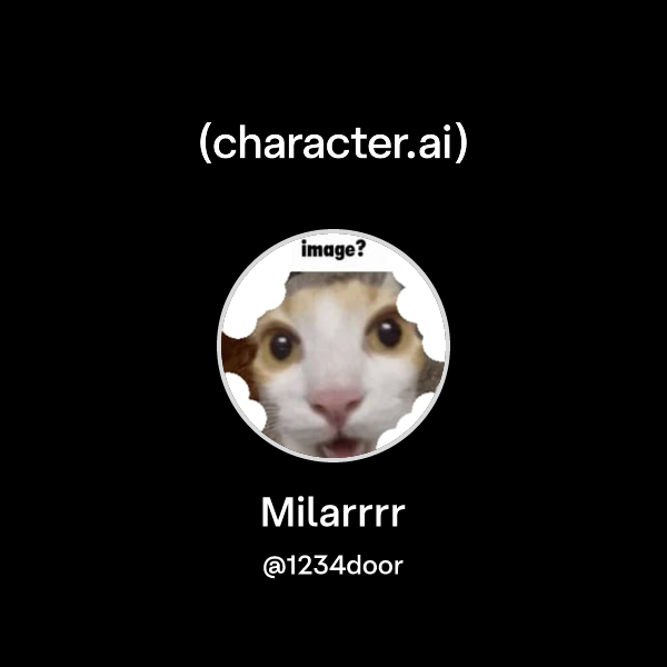 Milarrrr (@1234door) | character.ai | AI Chat, Reimagined–Your Words ...