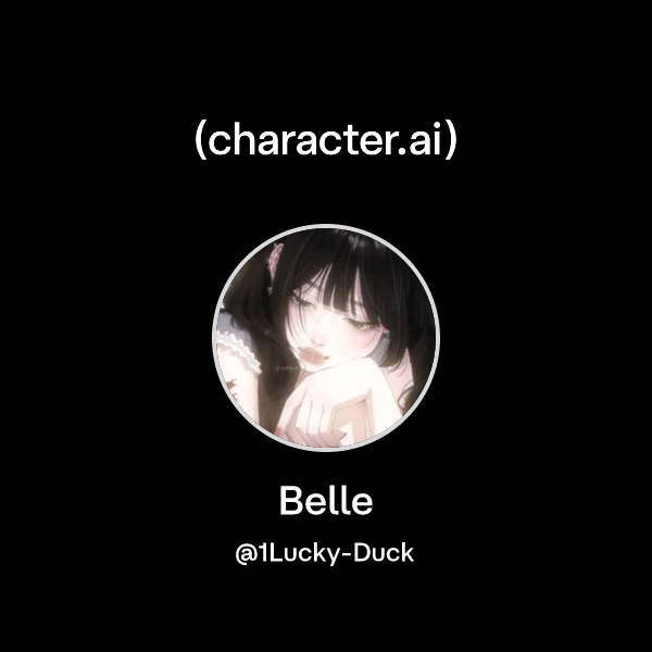 Belle (@1Lucky-Duck) | character.ai | AI Chat, Reimagined–Your Words ...