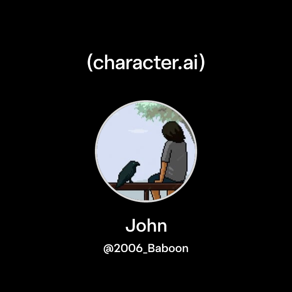John (@2006_Baboon) | character.ai | AI Chat, Reimagined–Your Words ...