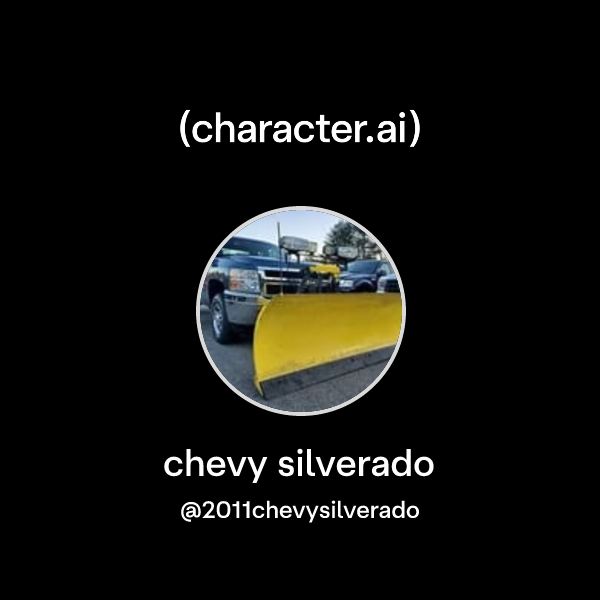 chevy silverado (@2011chevysilverado) | character.ai | Personalized AI ...